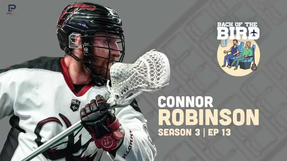 The Back of the Bird Episode 104 - Connor Robinson - Lacrosse Culture Daily